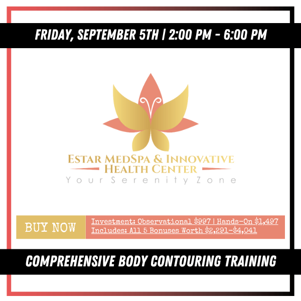 Comprehensive Body Contouring Training | Estar Medspa